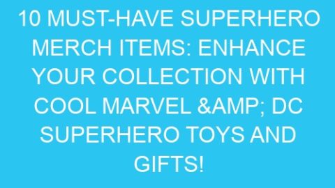 10 Must-Have Superhero Merch Items: Enhance Your Collection with Cool ...